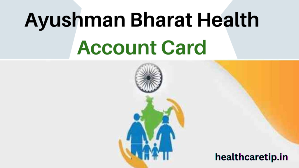 What is Ayushman Bharat Health Account Card?